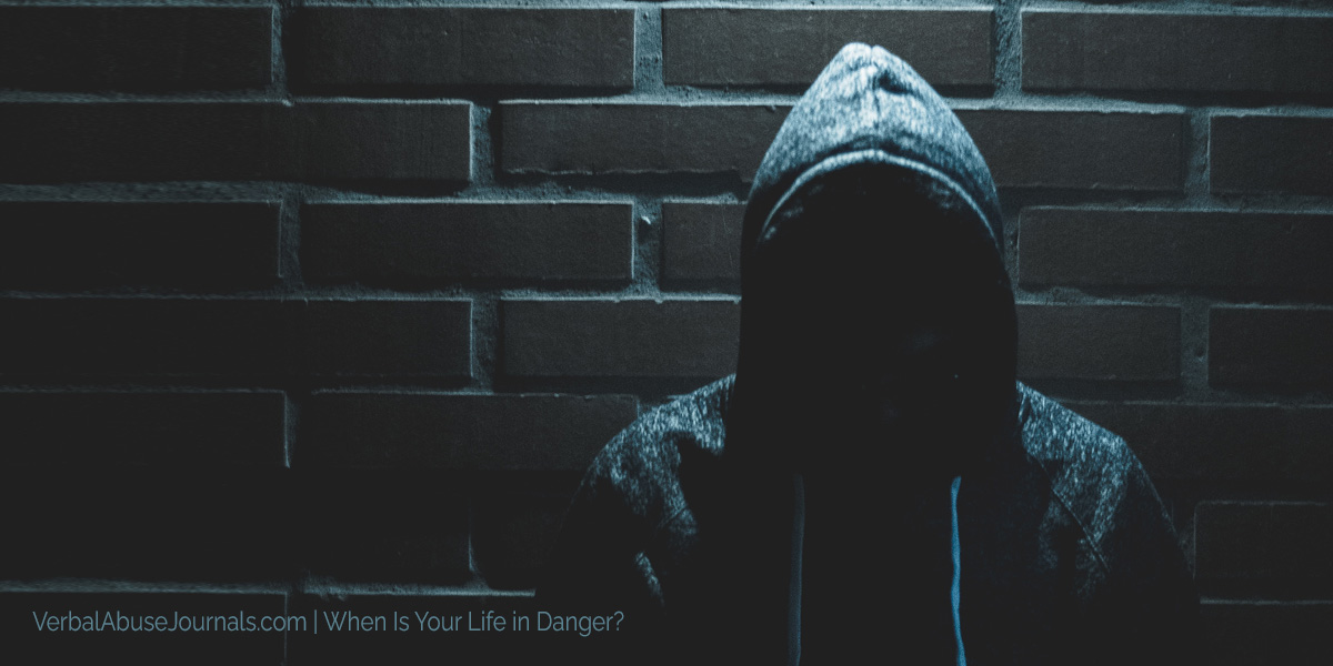 When Is Your Life in Danger?