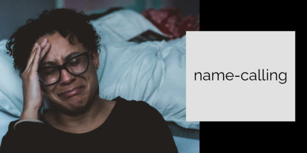 Name-Calling Is Pure Verbal Abuse | Verbal Abuse Journals